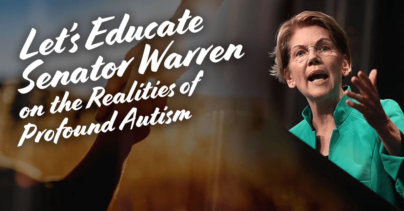 Help Educate Senator Warren on the Realities of Profound Autism ...