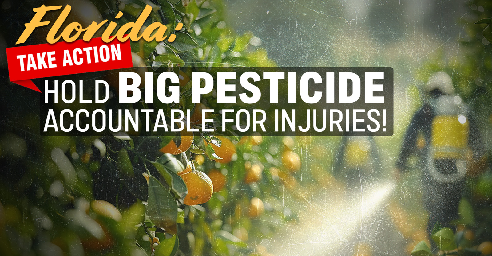 Florida: TAKE ACTION to Ensure Pesticide Makers Remain Liable for ...