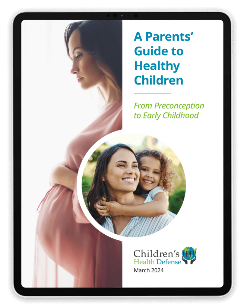 A Parents’ Guide to Healthy Children • Children's Health Defense
